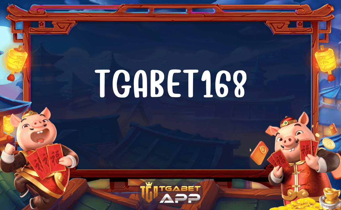 TGABET168 ค่ายน้องใหม่มาแรง ปี2025 ผู้ให้บริการ สล็อต คาสิโน